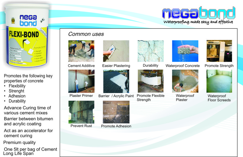 Megabond Flexibond is a cement additive and adhesion promotor